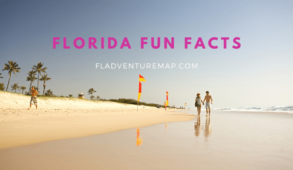 Florida Fun Facts - Florida Adventure Map